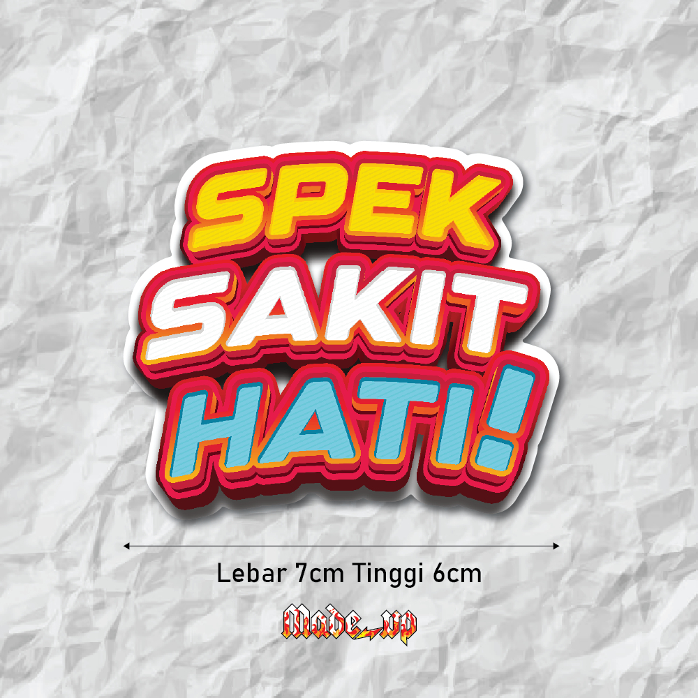 Jual STICKER PRINT CUT SPEK SAKIT HATI UNTUK MOTOR MOBIL HELM SUDAH ...