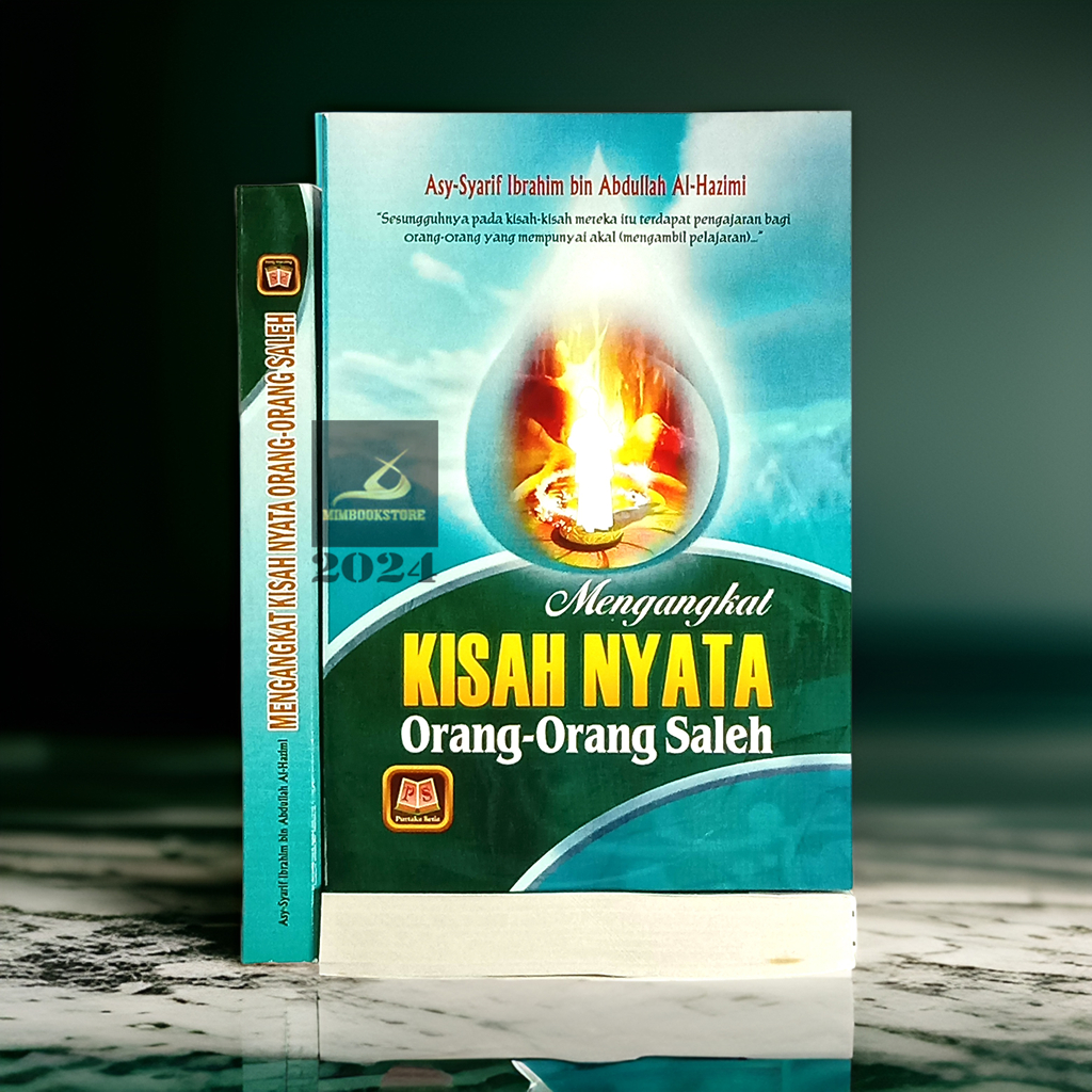 Jual Buku Mengangkat Kisah Nyata Orang-orang Saleh - Asy Syarif Ibrahim bin Abdullah Al Hazimi ...