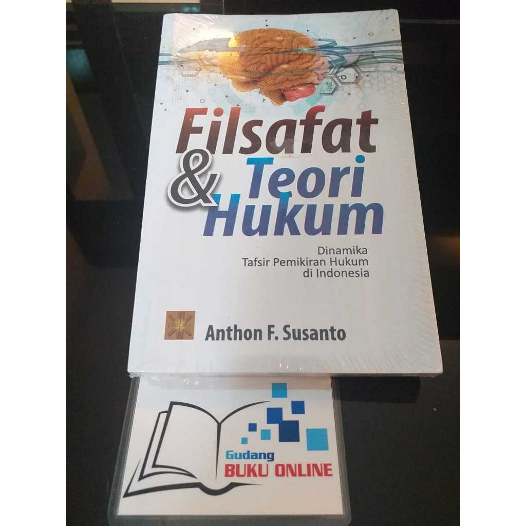 Jual Filsafat dan Teori Hukum - Dr. Anthon F. Susanto / ORIGINAL ...