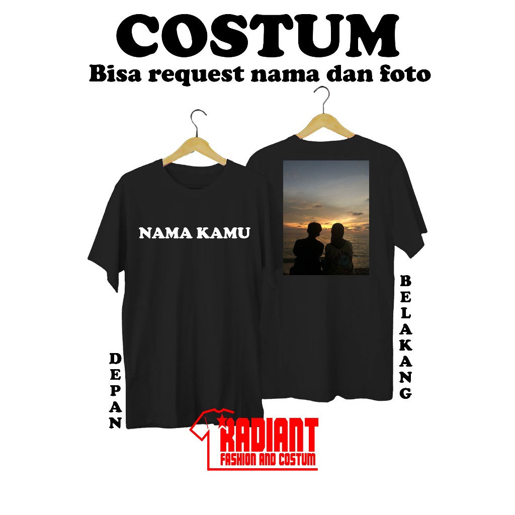Jual RADIANT COSTUM - Kaos Costum Bebas Desain Nama dan Gambar - Costum ... Jual RADIANT COSTUM - Kaos Costum Bebas Desain Nama dan Gambar - Costum ...