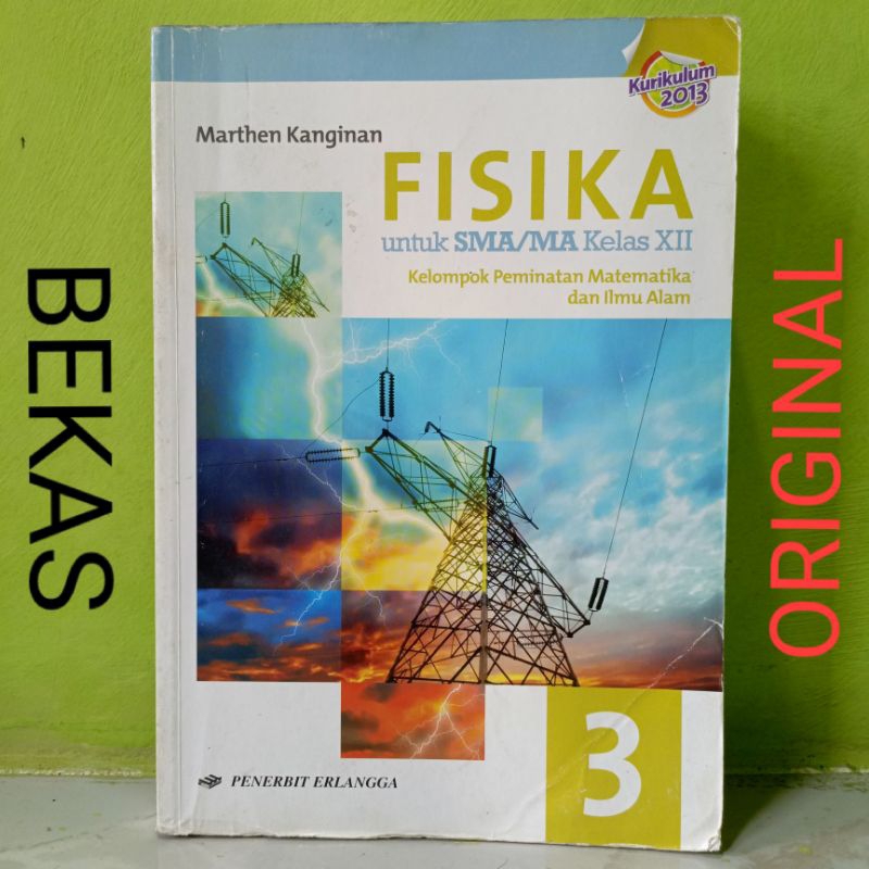 Jual Buku Fisika kelas 12 XII 3 III SMA MA Penerbit Erlangga kurikulum 2013 Kelompok Peminatan ...