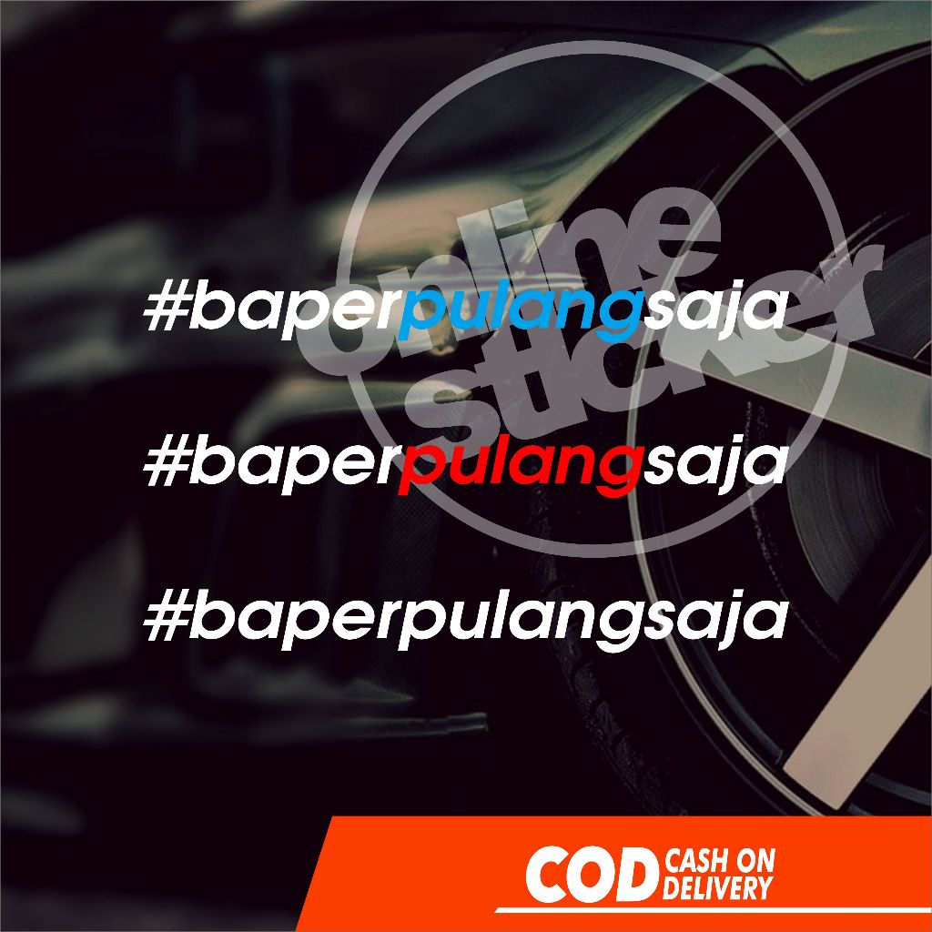 Jual Sticker baper pulang saja | cutting sticker menyala | Shopee Indonesia