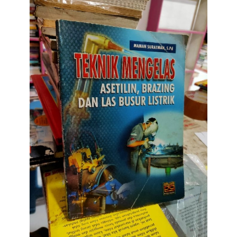 Jual Teknik Mengelas asetilin brazing dan las busur listrikOleh Maman ...