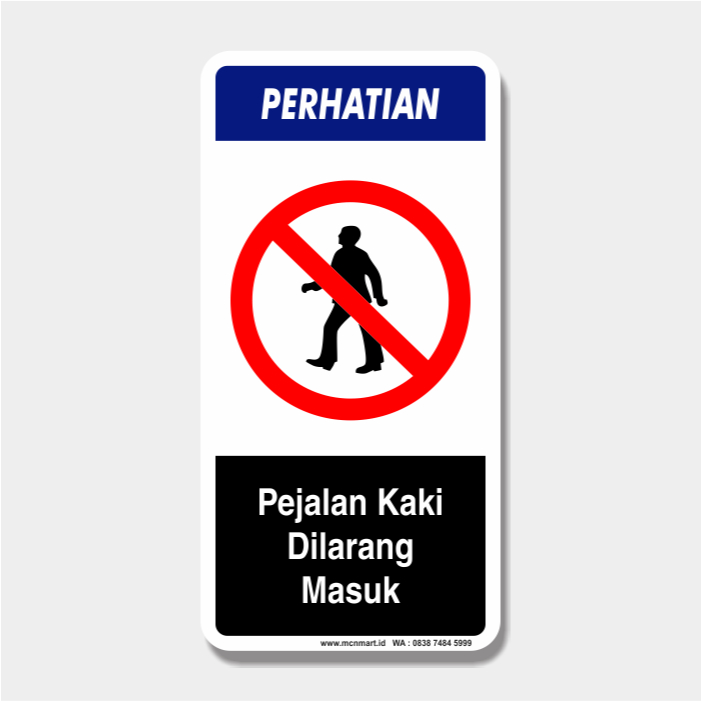 Jual Safety Sign Rambu K3 Perhatian - Pejalan Dilarang Masuk | Shopee ...
