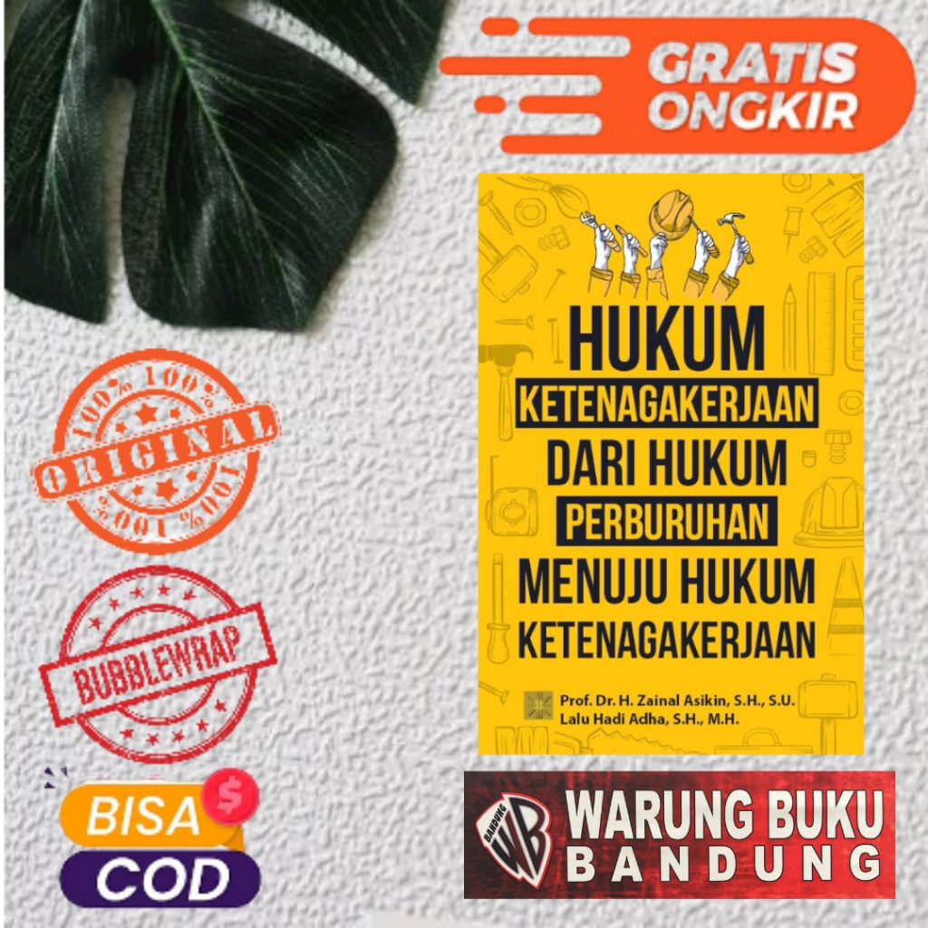 Jual BUKU HUKUM KETENAGAKERJAAN DARI HUKUM PERBURUHAN MENUJU HUKUM ...