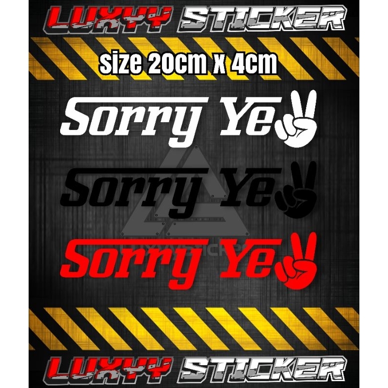 Jual Cutting Sticker Sorry Ye size 20cm | Shopee Indonesia