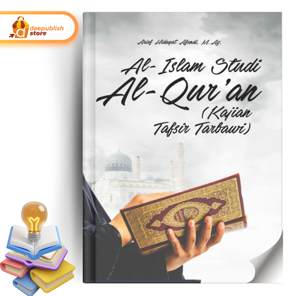 Jual Deepublish - Buku Al-Islam Studi Al-Qur’an (Kajian Tafsir Tarbawi) - Buku Agama dan ...