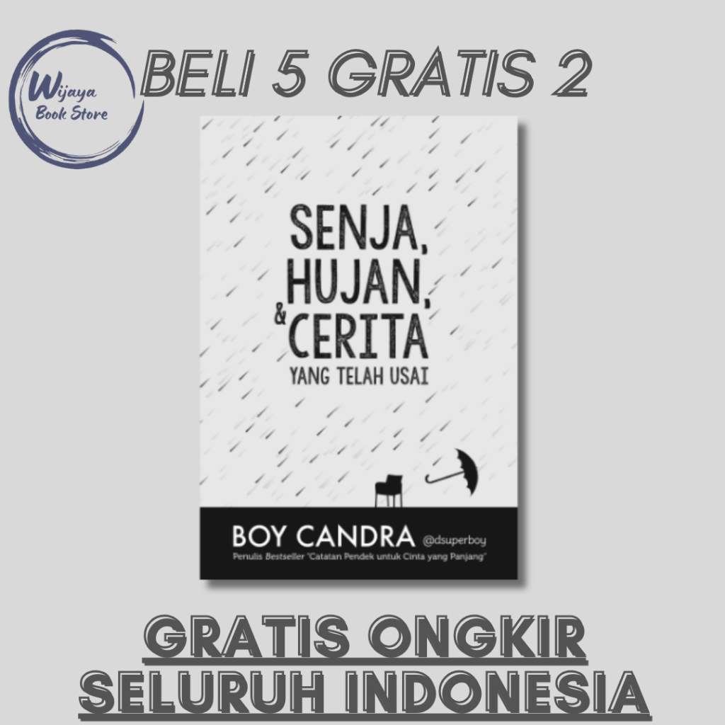 Jual SENJA, HUJAN, DAN CERITA YANG TELAH USAI (BOY CANDRA) | Shopee ...