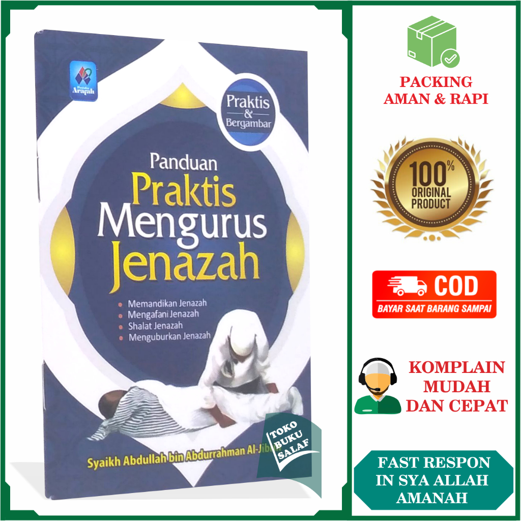 Jual Panduan Praktis Mengurus Jenazah Praktis dan Bergambar Karya Syaikh Abdullah bin Muhammad ...