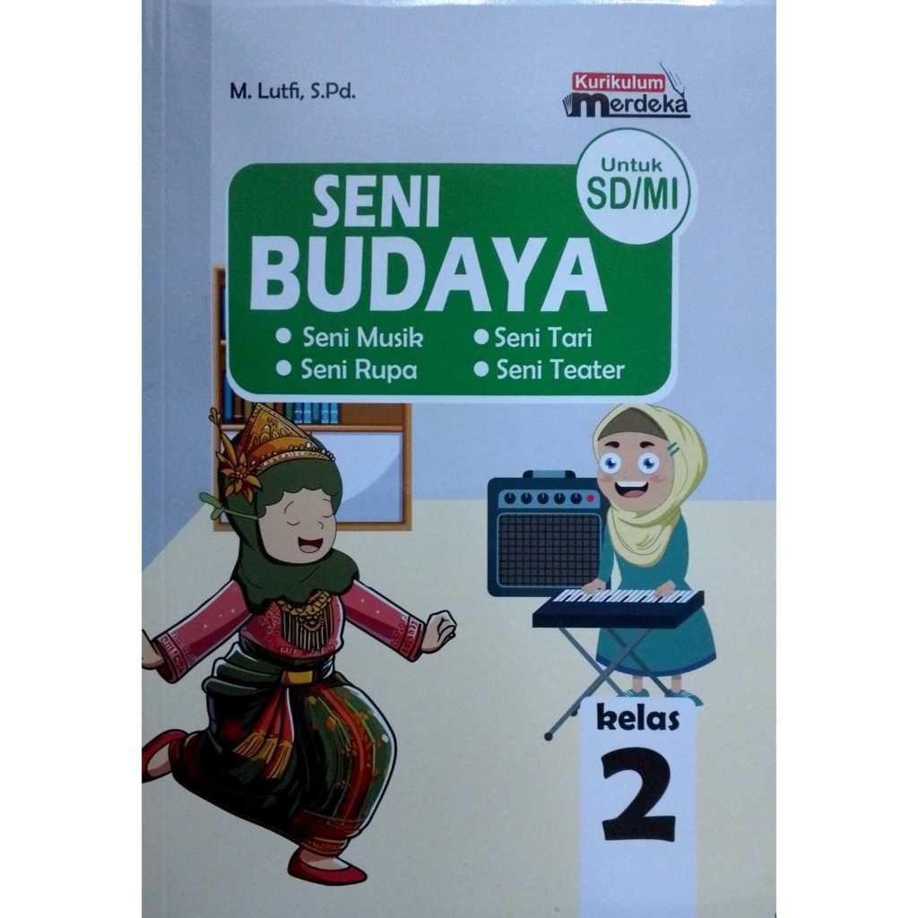Jual BUKU SISWA SENI BUDAYA KELAS 2 KURIKULUM PENGGERAK-MERDEKA SD/MI (PENERBIT : WAHANA KARYA ...