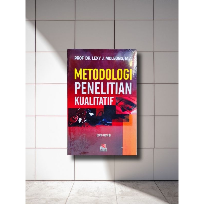 Jual BUKU METODE PENELITIAN KUALITATIF EDISI REVISI | LEXY MOLEONG | Shopee Indonesia