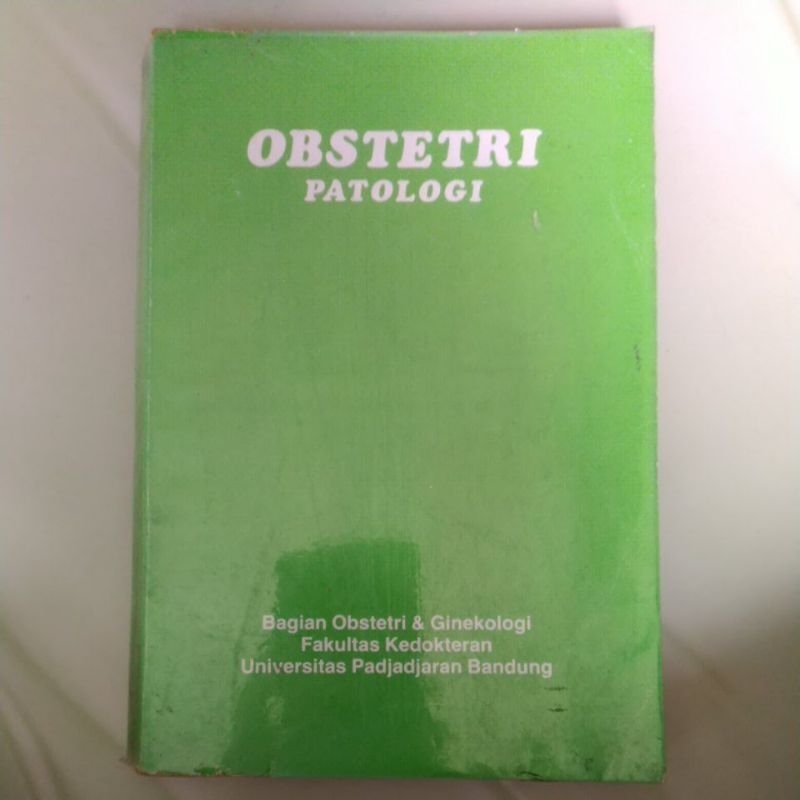 Jual Buku Obstetri Patologi Bagian Obstetri & Genikologi Fakultas Kedokteran Universitas ...