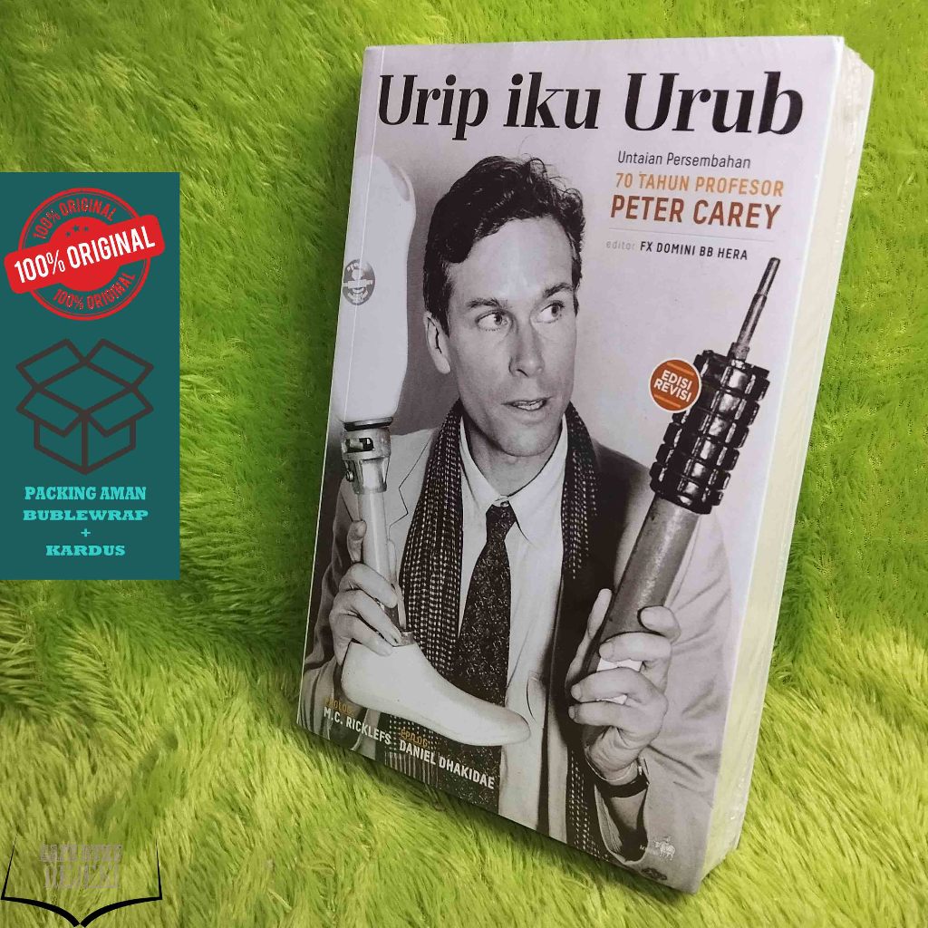 Jual Buku Urip iku Urub : Untaian Persembahan 70 Tahun Peter Carey ... Jual Buku Urip iku Urub : Untaian Persembahan 70 Tahun Peter Carey ...