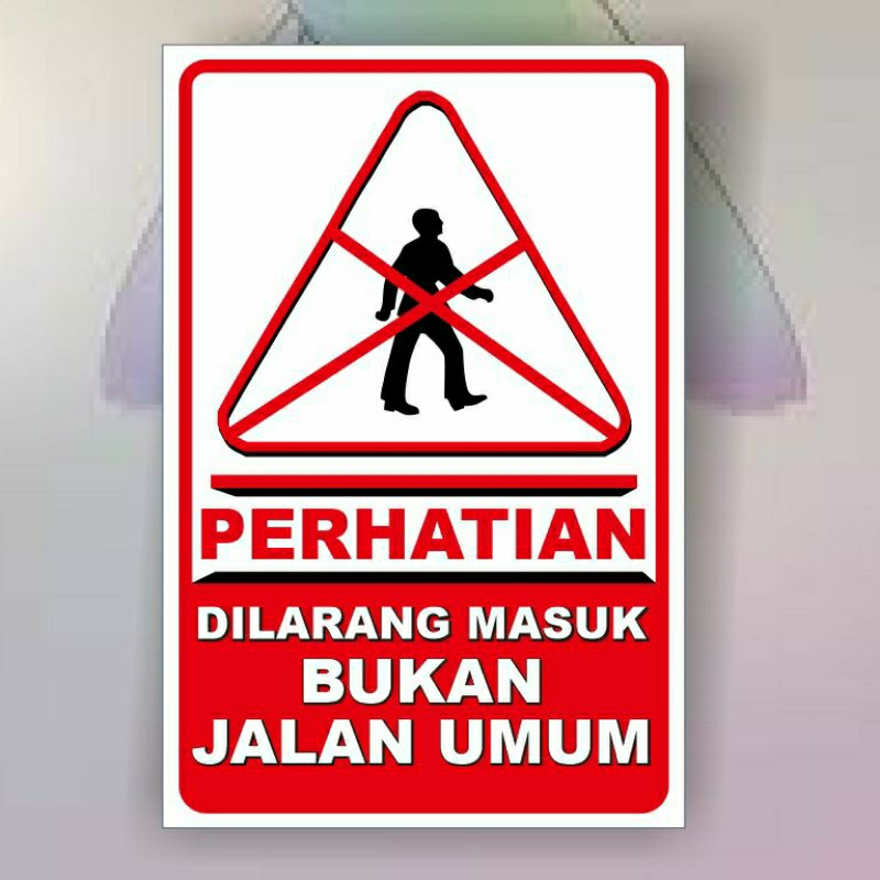 Jual Stiker perhatian dilarang masuk bukan jalan umum. | Shopee Indonesia