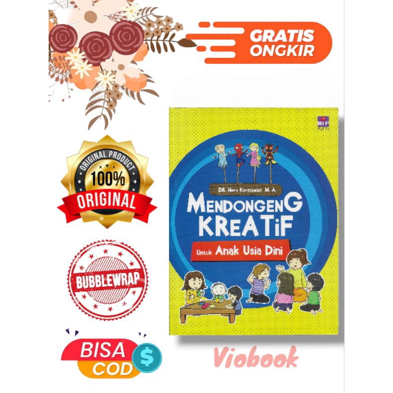 Jual Buku Mendongeng Kreatif Untuk Anak Usia Dini Dr. Heru Kurniawan M ...