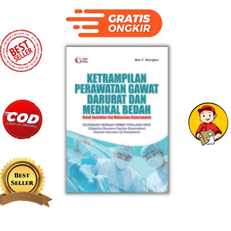 Jual Buku Ketrampilan perawatan gawat darurat dan medikal bedah : untuk instruktur dan mahasiswa ...