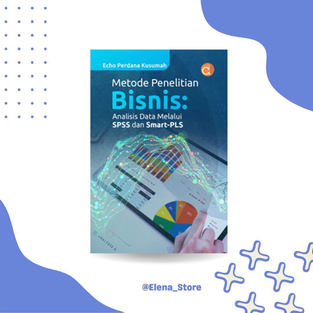 Jual Buku Metode Penelitian Bisnis: Analisis Data Melalui SPSS dan ...