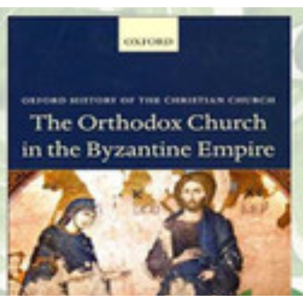 Jual The Orthodox Church in the Byzantine Empire (Oxford History of the ...