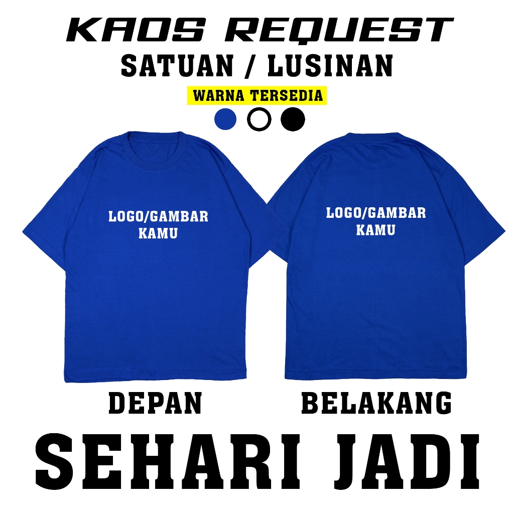 Jual COD BAJU KAOS REQUEST CUSTOM DEPAN BELAKANG BISA REQUEST FOTO ...