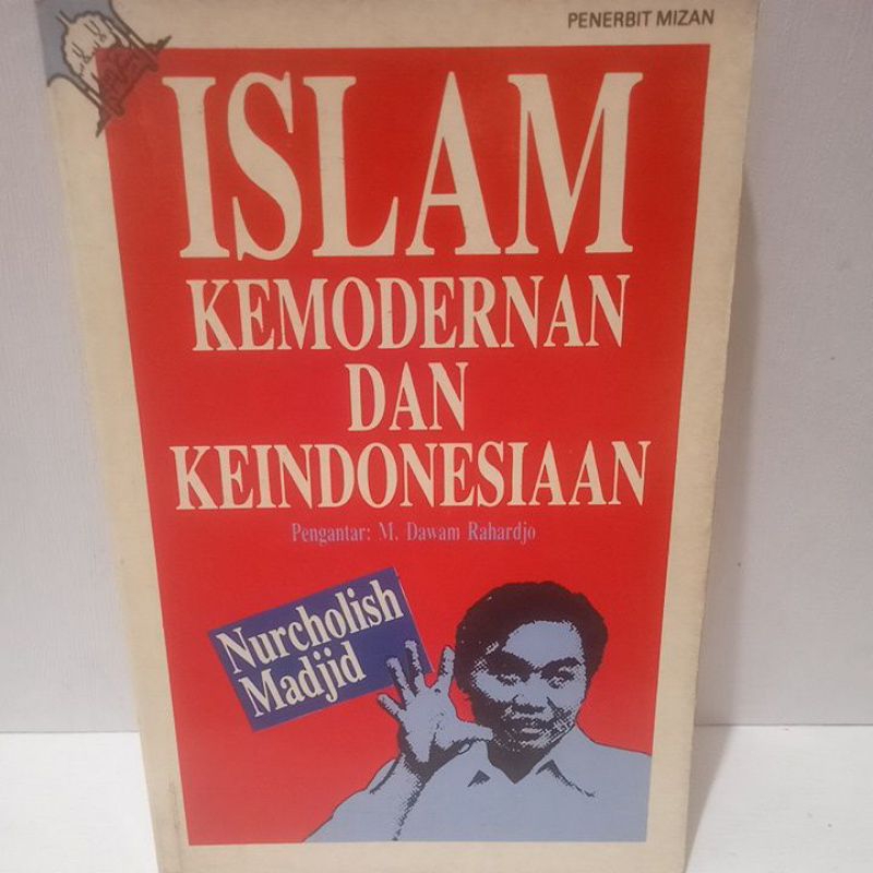 Jual Buku Original ISLAM KEMODERNAN DAN KEINDONESIAAN - Nurcholish ...