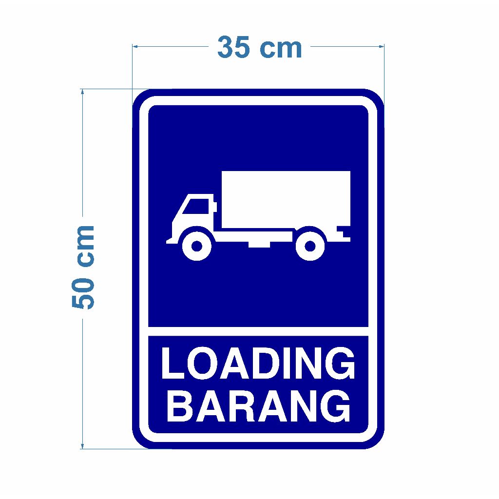 Jual Rambu Loading Barang 35cm x 50cm plat alumunium | Shopee Indonesia