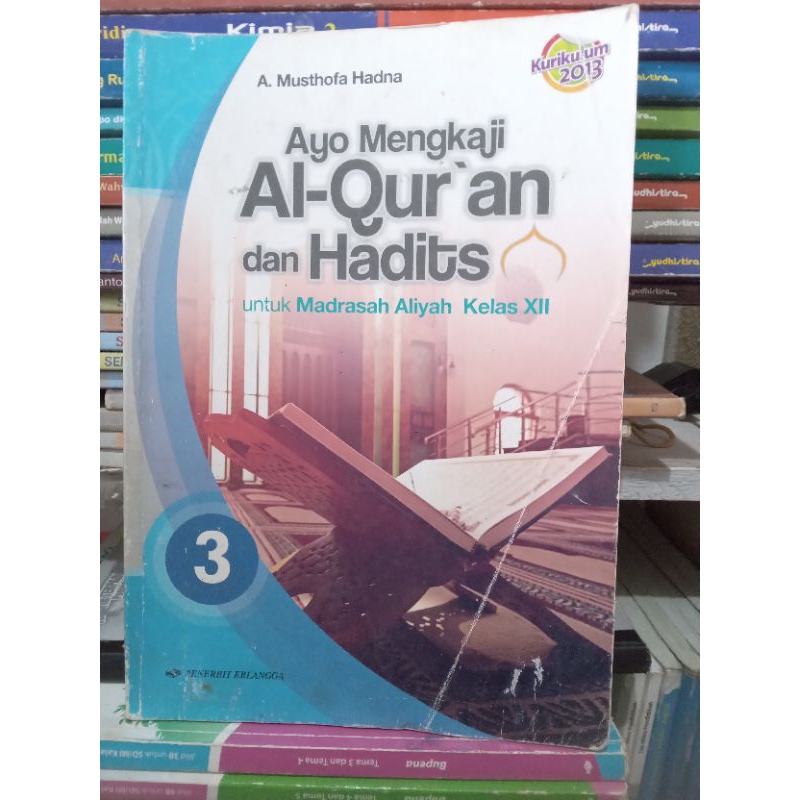 Jual Ayo Mengkaji Al-quran dan Hadits Kelas XII / 12 / 3 SMA Kurikulum 2013 | Shopee Indonesia