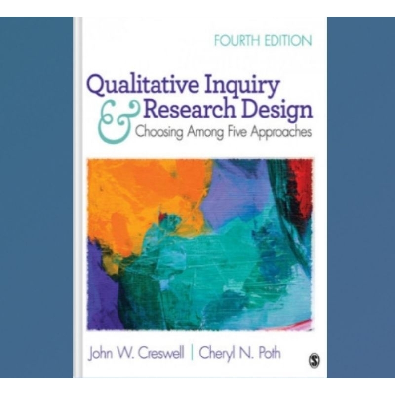 Jual Buku Qualitative Inquiry and Research Design: Choosing Among Five Approaches | Shopee Indonesia