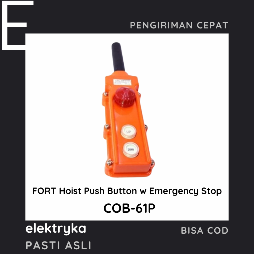 Jual FORT Hoist Push Button with Emergency Stop 2 Tombol 5A COB-61P ...