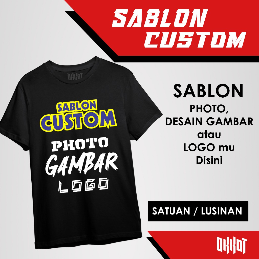 Jual SABLON KAOS CUSTOM DESAIN FOTO, GAMBAR, LOGO | Shopee Indonesia