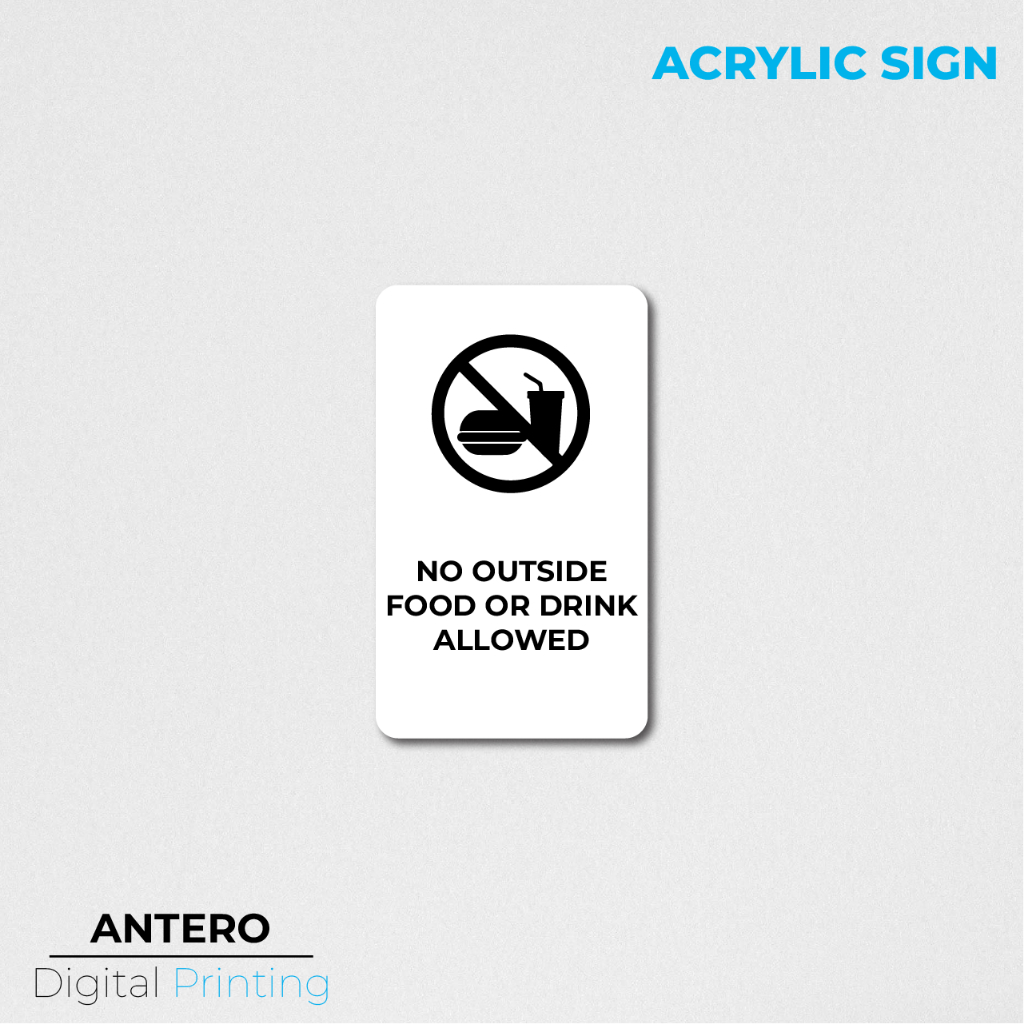 Jual Antero Signage No Outside Food Drinks Allowed Sign Board Akrilik ...