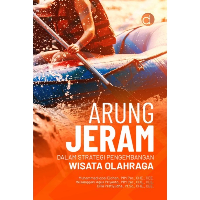 Jual Buku Arung Jeram dalam Strategi Pengembangan Wisata Olahraga - Muhammad Iqbal Djohan ...