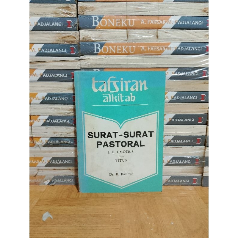 Jual BUKU ORIGINAL - TAFSIRAN ALKITAB SURAT SURAT PASTORAL TIMOTIUS DAN ...