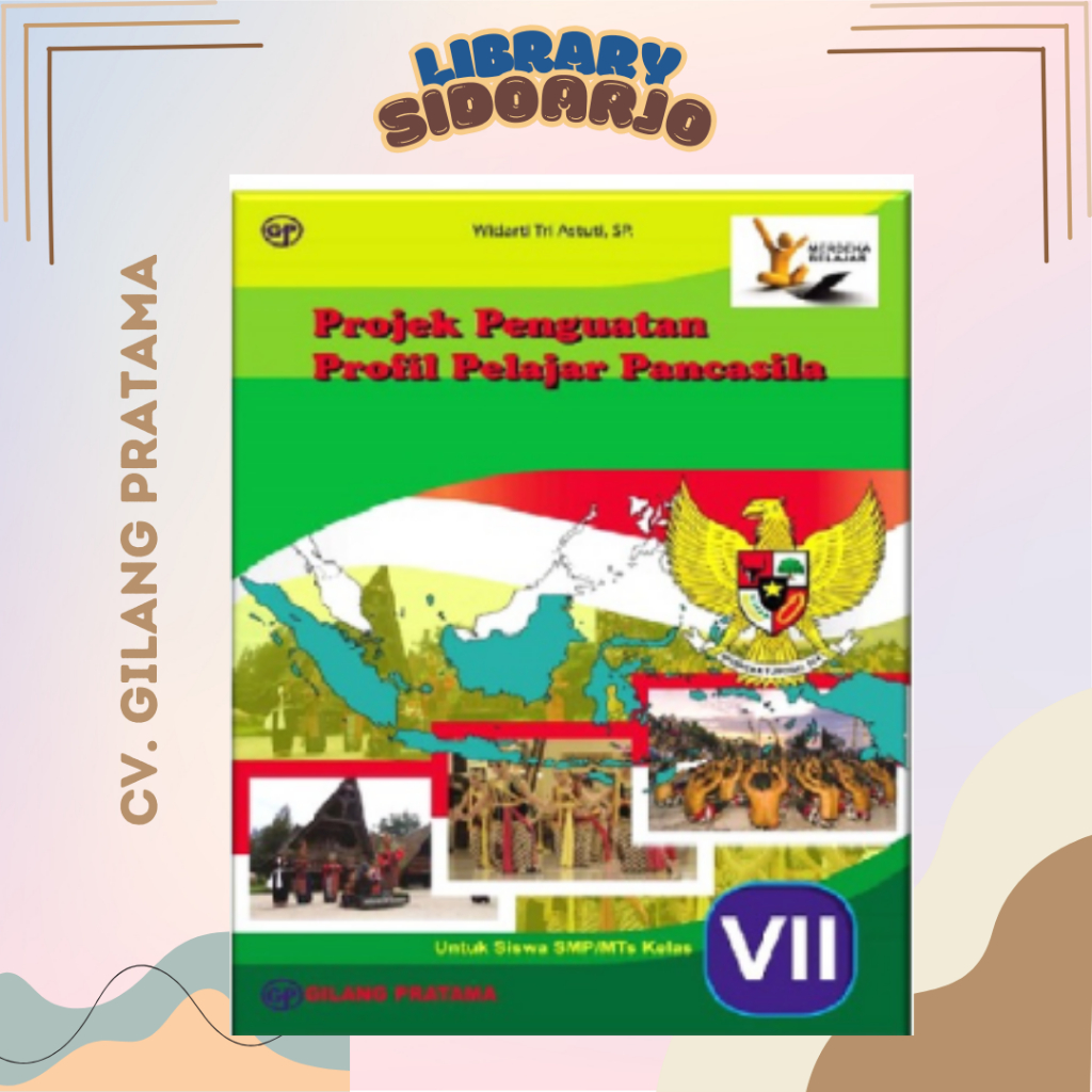 Jual Buku Paket Siswa P5 Projek Penguatan Profil Pelajar Pancasila kelas 7 SMP/MTs GILANG ...