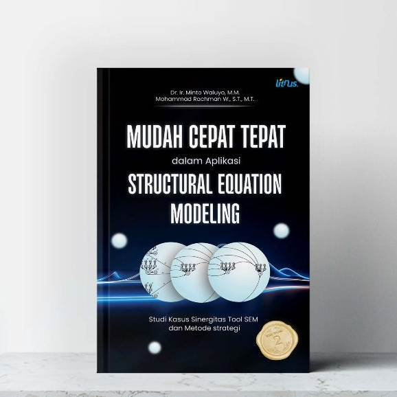 Jual Buku Mudah Cepat Tepat dalam Aplikasi Structural Equation Modeling ...