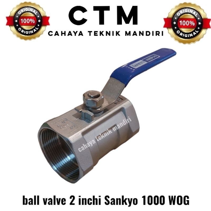 Jual SANKYO 1000 WOG ball valve 2 inch stainless steel sus ss 316 stop kran anti karat | Shopee ...