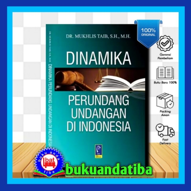 Jual BUKU DINAMIKA PERUNDANG-UNDANGAN DI INDONESIA - DR. MUKHLIS TAIB ...