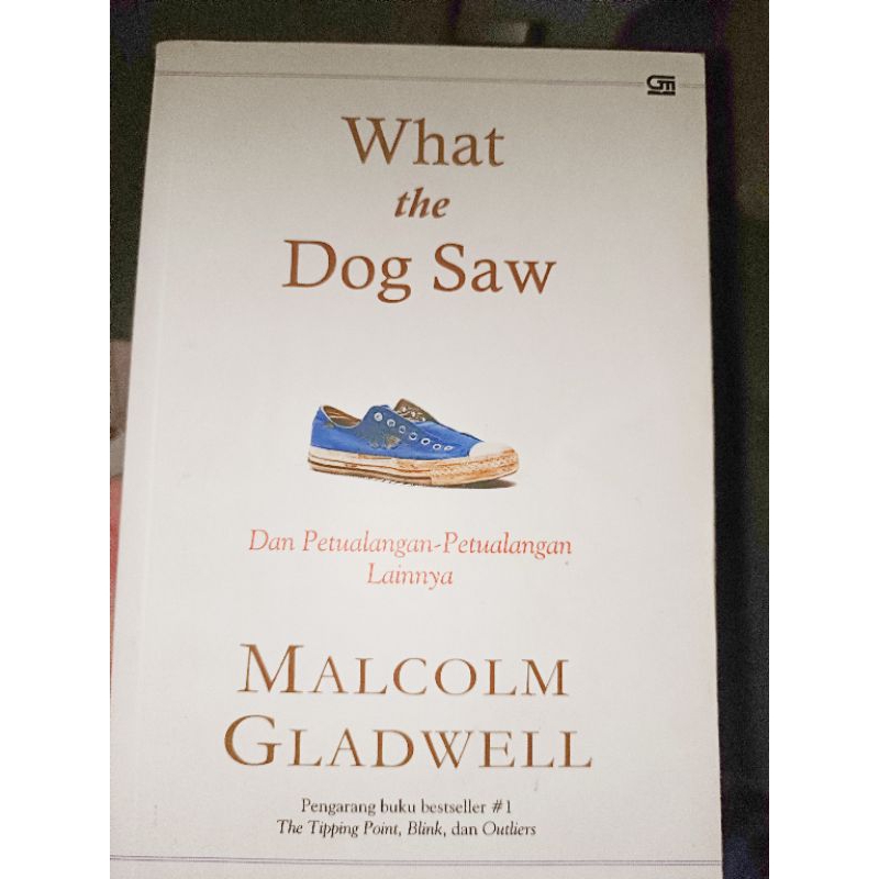Jual Buku WHAT THE DOG SAW karya Malcolm Gladwell kondisi kolpri ...