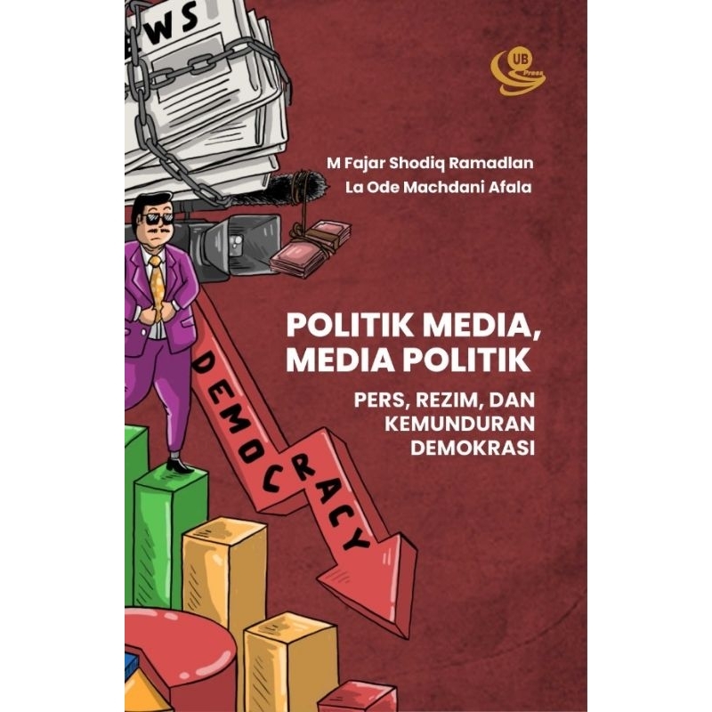 Jual [ Original ] Buku Politik Media, Media Politik : Pers, Rezim, dan Kemunduran Demokrasi ( UB ...