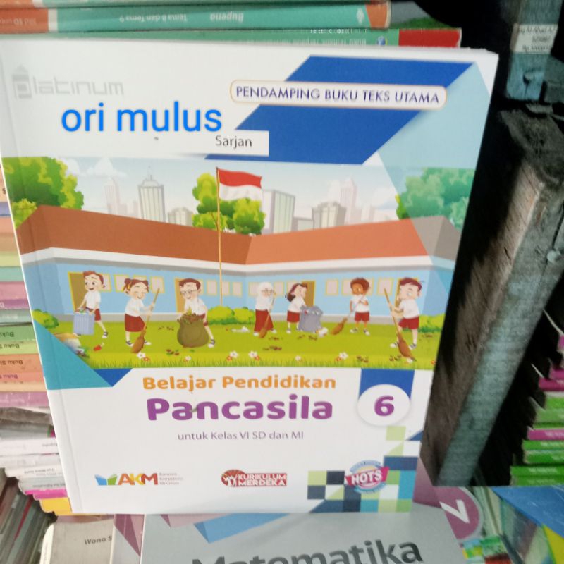 Jual Buku Belajar Pendidikan Pancasila Kurikulum MERDEKA untuk SD dan MI Kelas' VI 6 HOTS-AKM ...