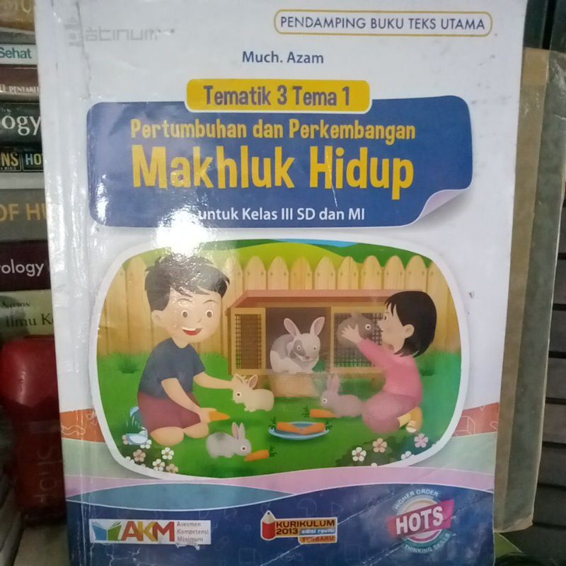 Jual pendamping buku teks utama TEMATIK 3 TEMA 1 PERTUMBUHAN DAN PERKEMBANGAN MAKHLUK HIDUP ...