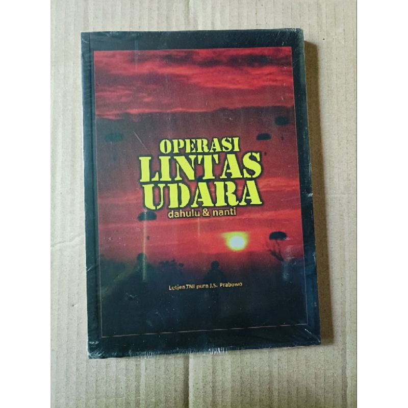 Jual Buku original operasi lintas udara Letjen TNI purn JS Prabowo | Shopee Indonesia