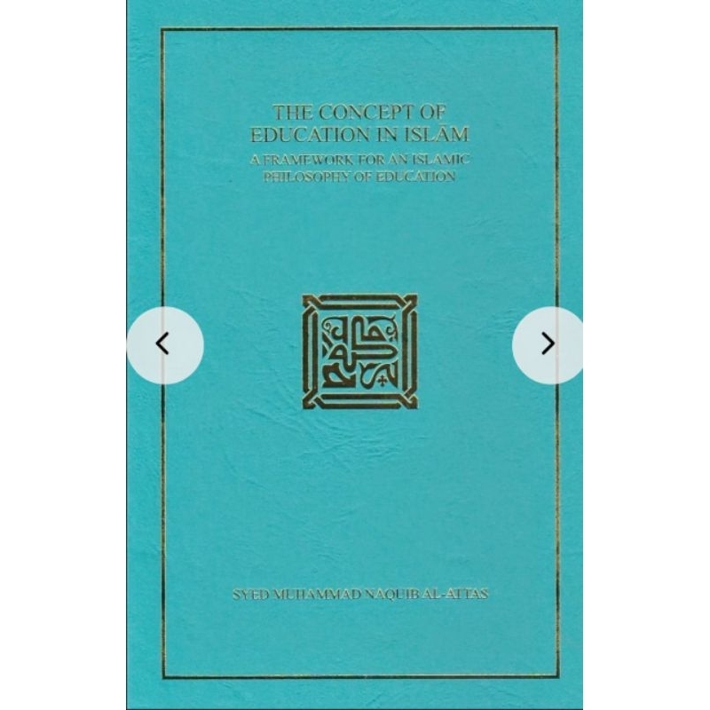 Jual The Concept of Education in Islam: A Framework for an Islamic ...