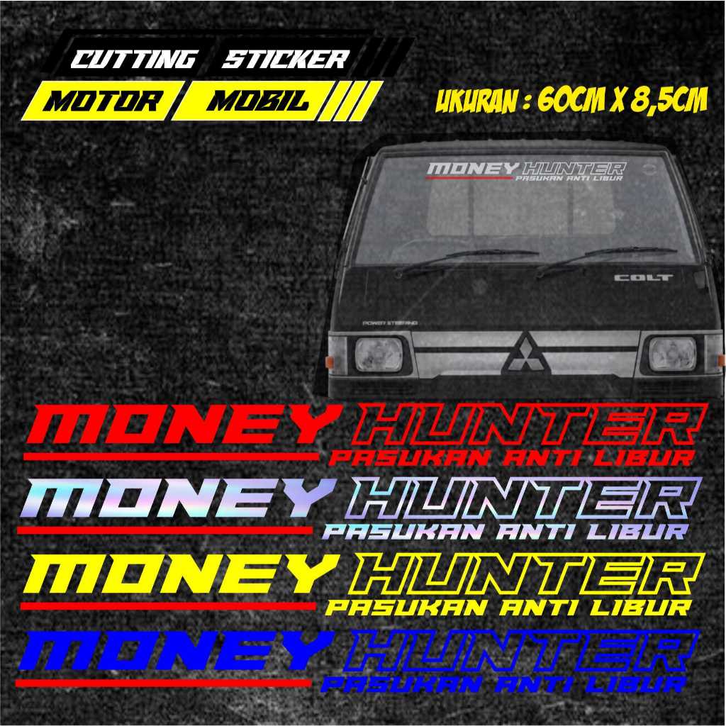 Jual Stiker Money Hunter Pasukan Anti Libur / Stiker Kaca Depan ...
