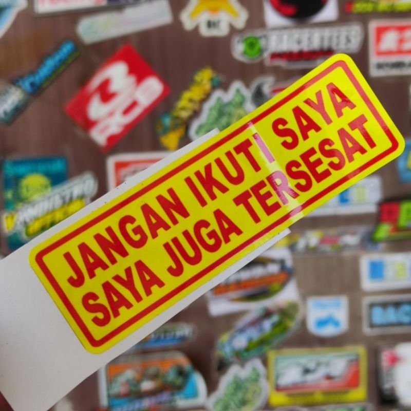Jual stiker jangan ikut saya saya juga tersesat | Shopee Indonesia