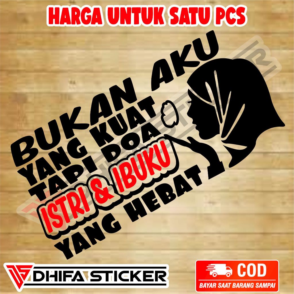 Jual CUTTING STICKER KATA KATA BUKAN AKU YANG KUAT TAPI DOA ISTRI DAN ...