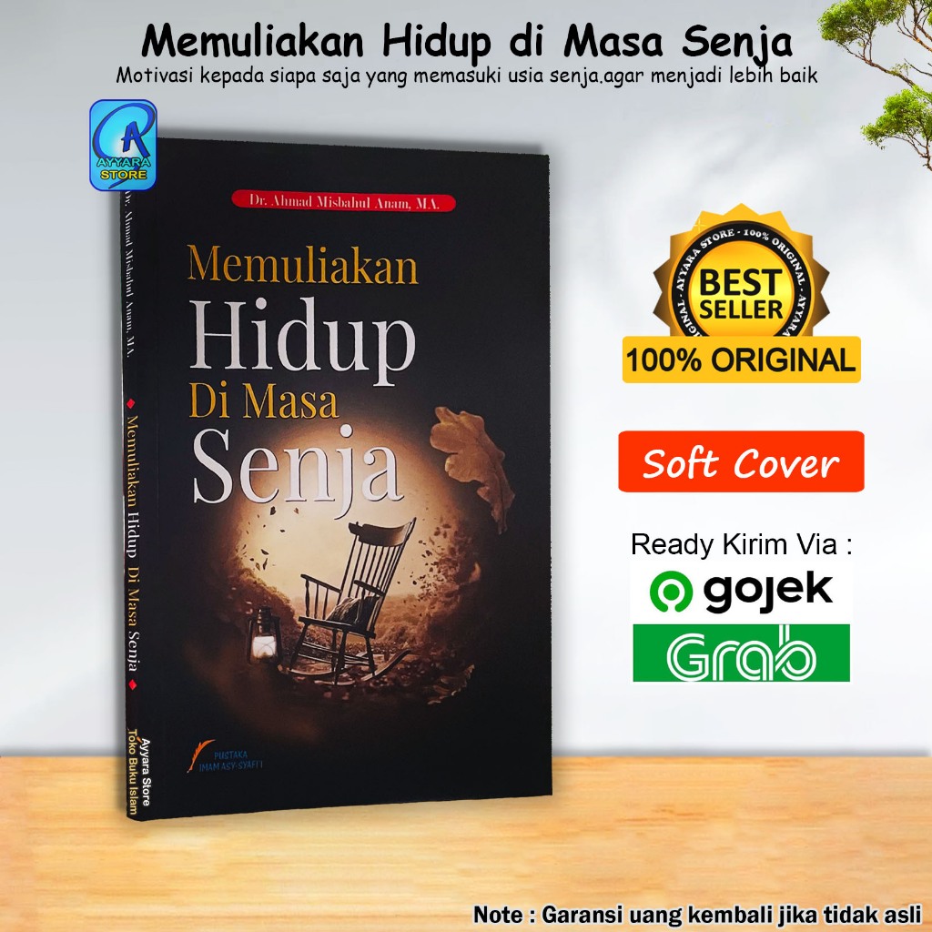 Jual Memuliakan Hidup Di Masa Senja - Dr. H. Ahmad Misbahul Anam - Pustaka Imam Asy Syafii ...