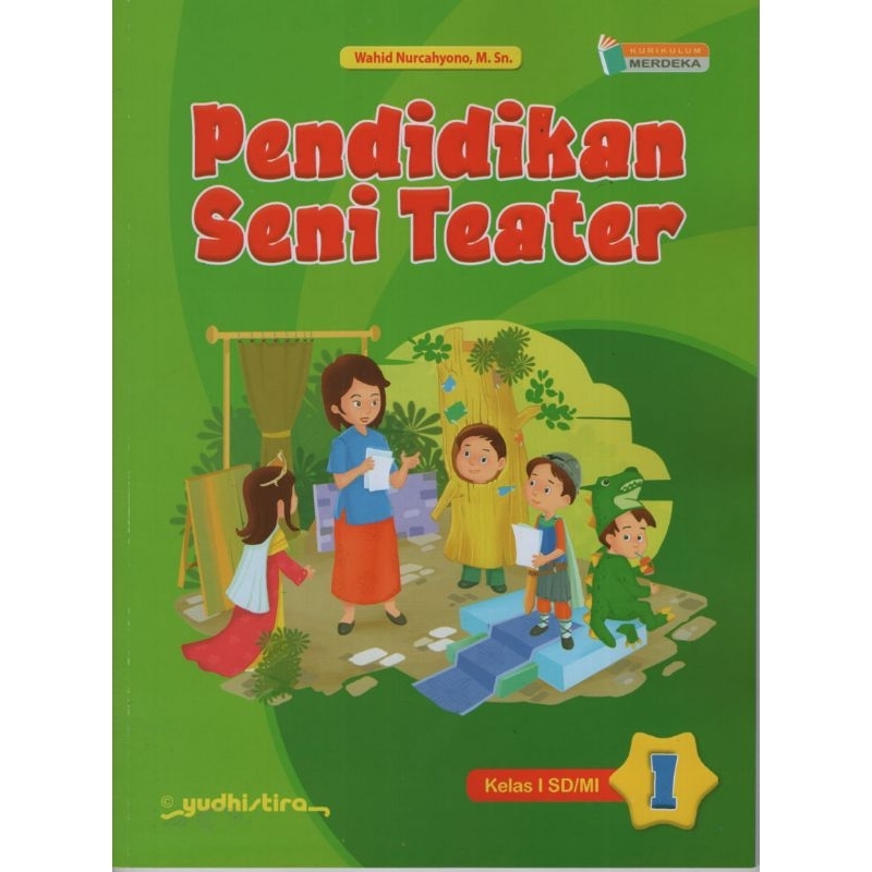 Jual Buku Seni Teater Kelas 1 2 3 4 5 6 SD/MI Kurikulum Merdeka Penerbit Yudhistira | Shopee ...