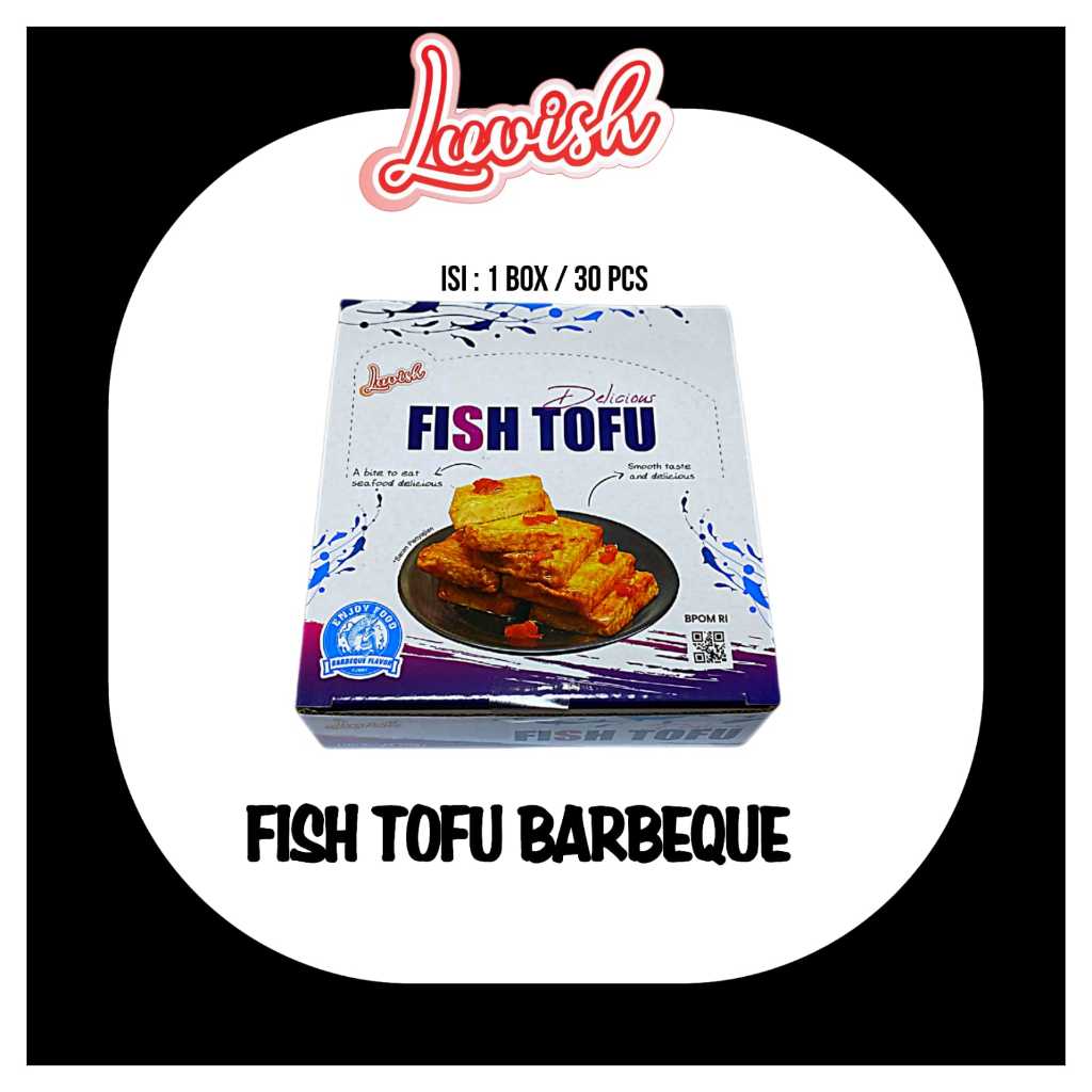 Jual [ LUVISH ] TAHU IKAN OLAHAN I FISH TOFU BARBEQUE I FISH TOFU PEDAS ...