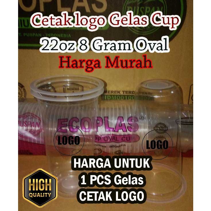 Jual cetak Sablon logo gelas plastik 22oz oval 8gram minimal order ...
