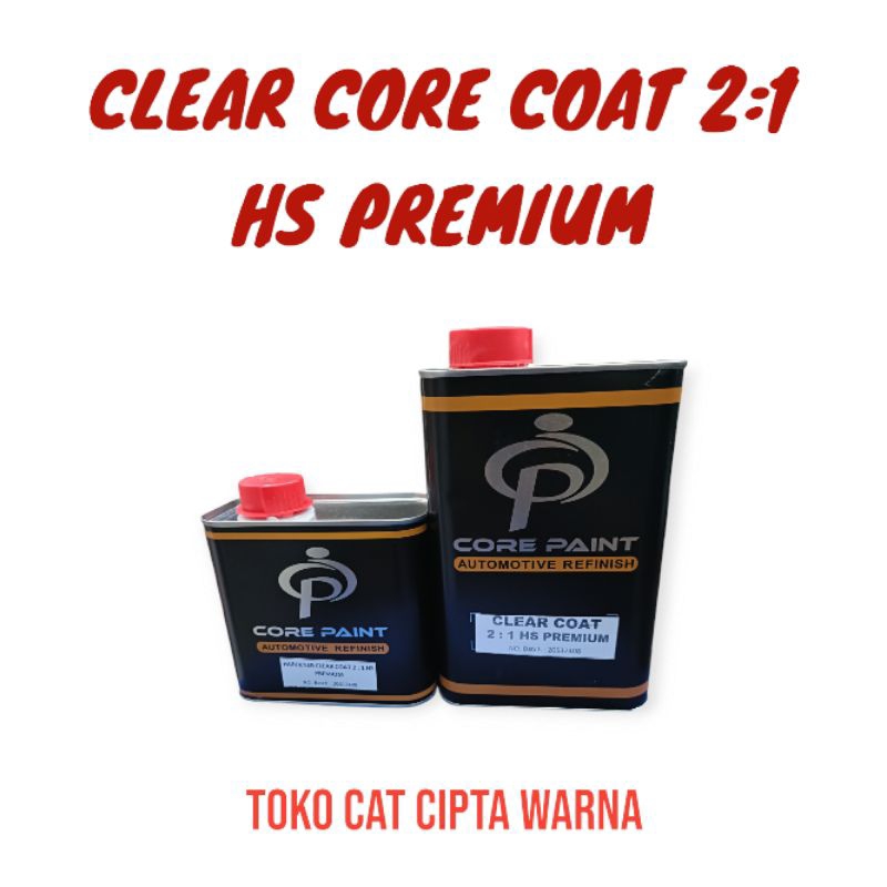 Jual CORE PAINT CLEAR PU 2K 2:1 HS PREMIUM BASE+HDR FOR MOBIL|MOTOR ...